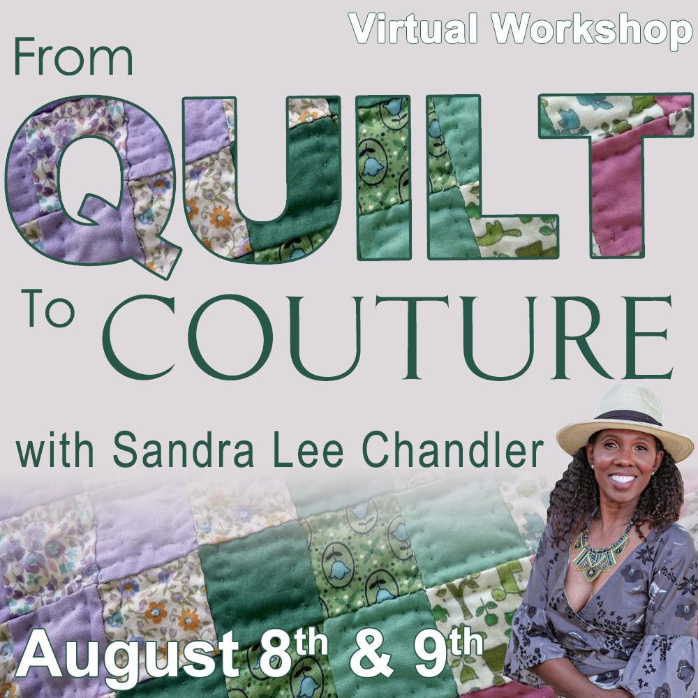 From Quilt to Couture 2 - Day Workshop: Create a Show-Stopping Quilted ...
